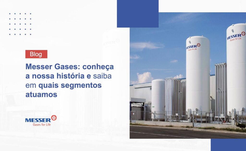 Conheça a Messer Gases: história e áreas de atuação